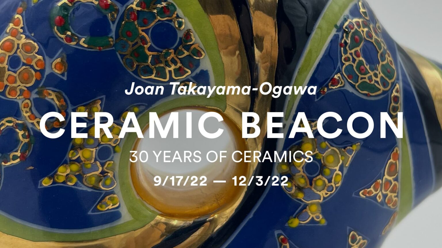 » Joan Takayama-Ogawa: Ceramic Beacon